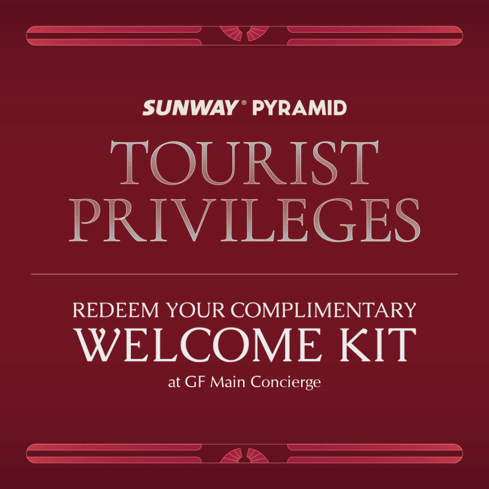 Tourist Privileges at Sunway Pyramid